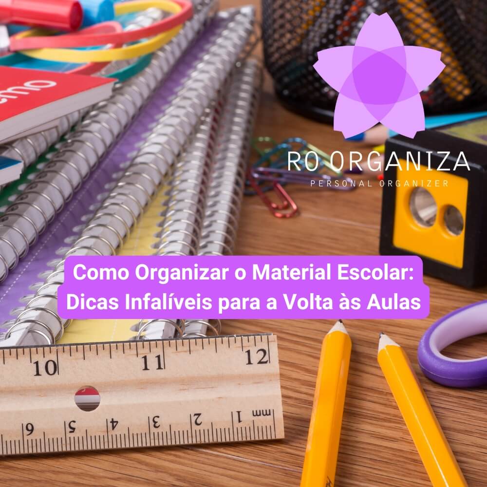 Como Organizar o Material Escolar: Dicas Infalíveis para a Volta às ...